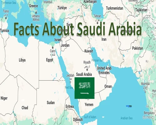 Saudi Arabia Fact About | History, Map, Flag, Capital, Population, Fun ...